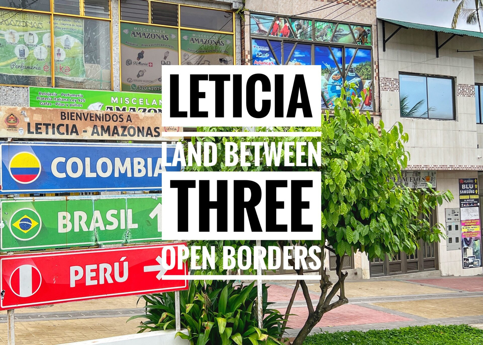Leticia, Colombia: Land Between Three Open Borders - Explorer Genes
